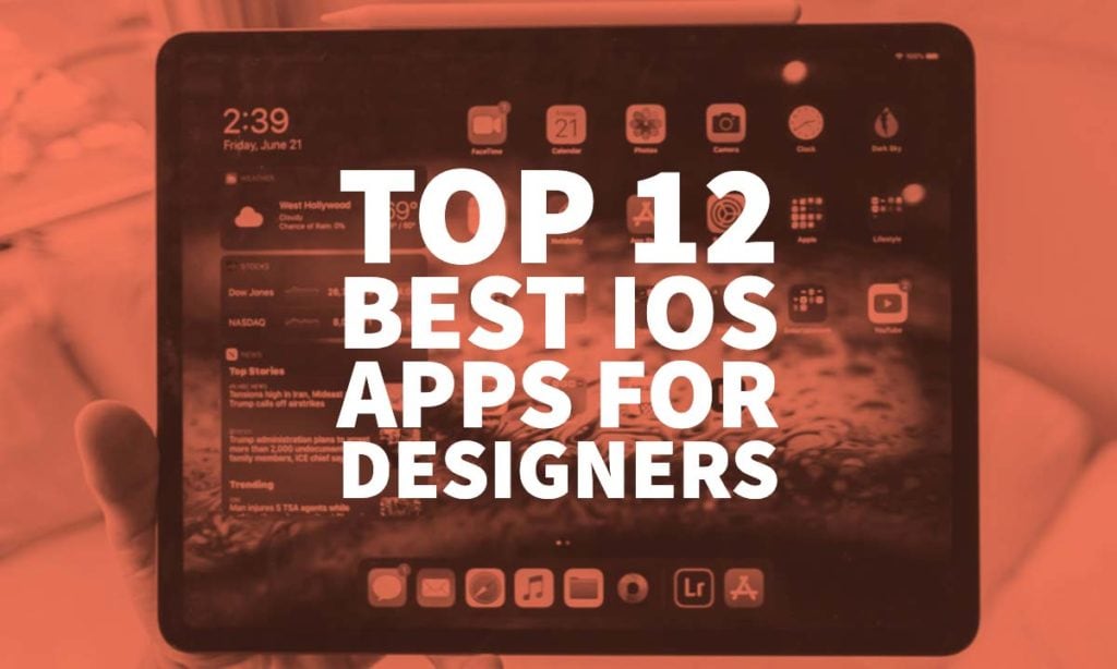 Top 12 Best IOS Apps For Designers In 2022 - Design Apps