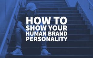 How To Show Your Human Brand Personality On Your Website