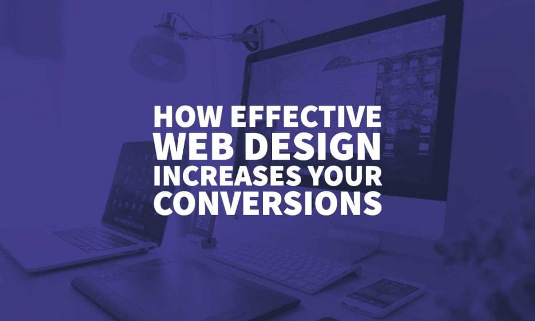 How Effective Web Design Increases Your Conversions