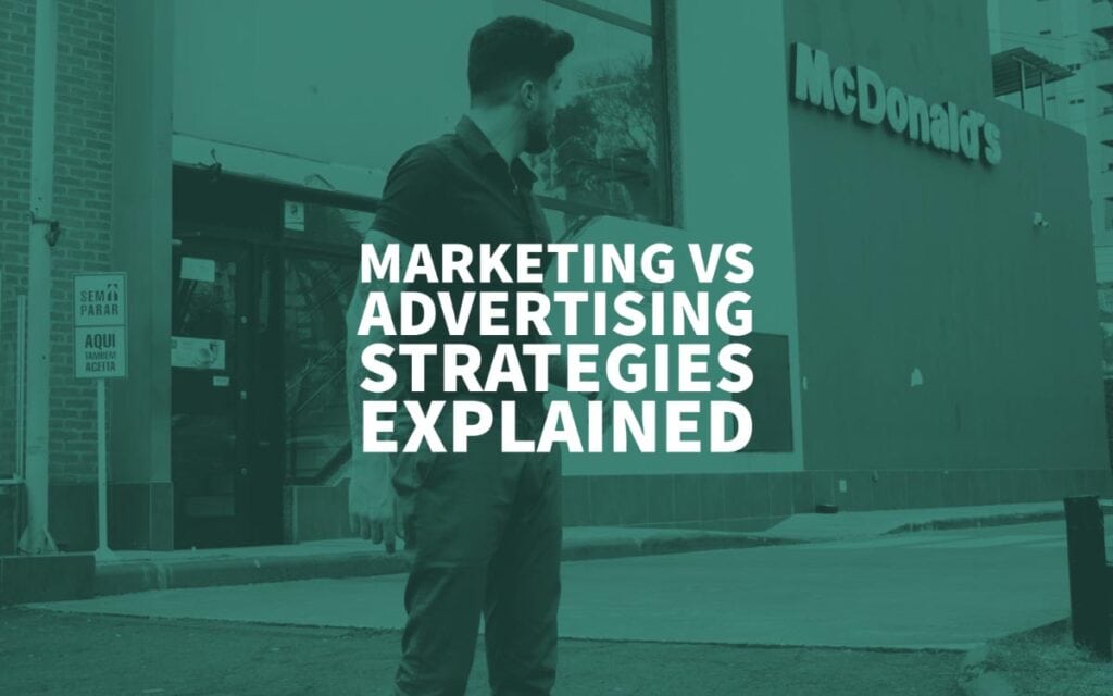 Marketing Vs Advertising Strategies Explained (2022 Guide)