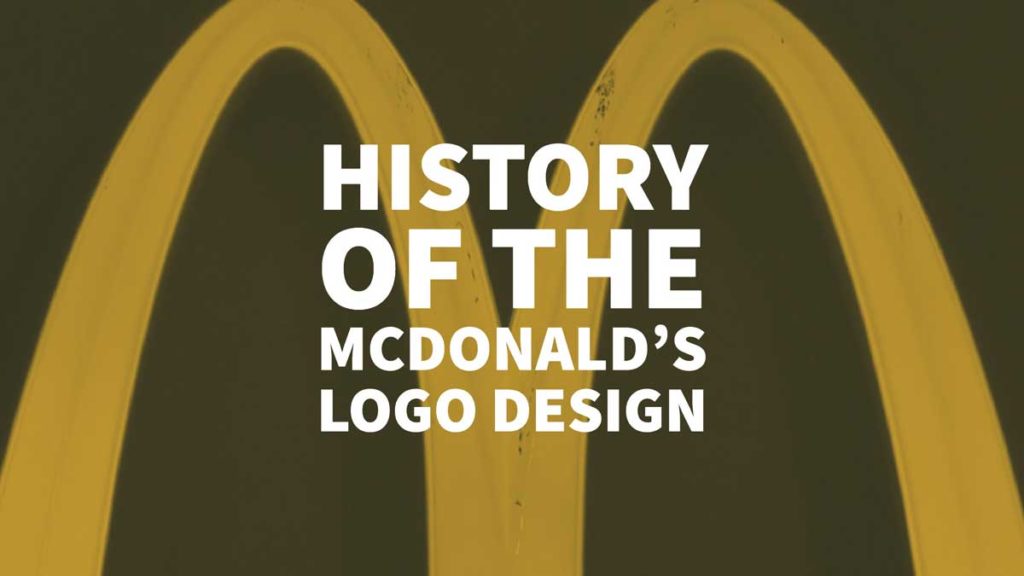 History Of The McDonald's Logo Design Evolution And Meaning