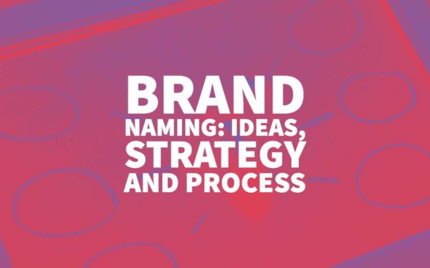 Brand Naming - Business Name Ideas + How To Strategy 2022
