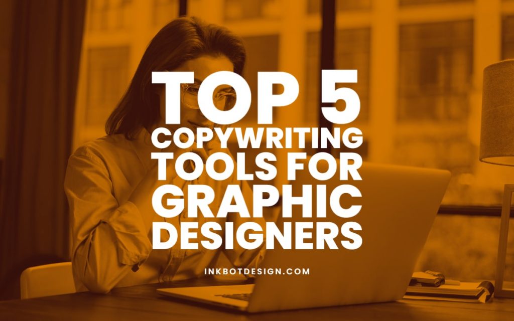 Top 5 Copywriting Tools For Graphic Designers In 2022