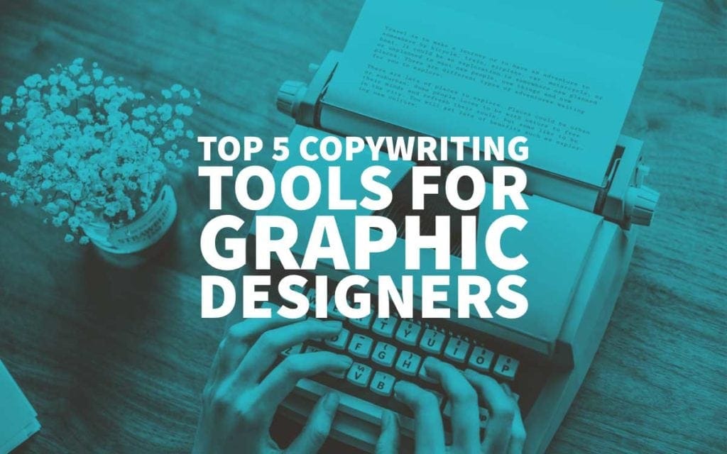 Top 5 Copywriting Tools For Graphic Designers In 2019