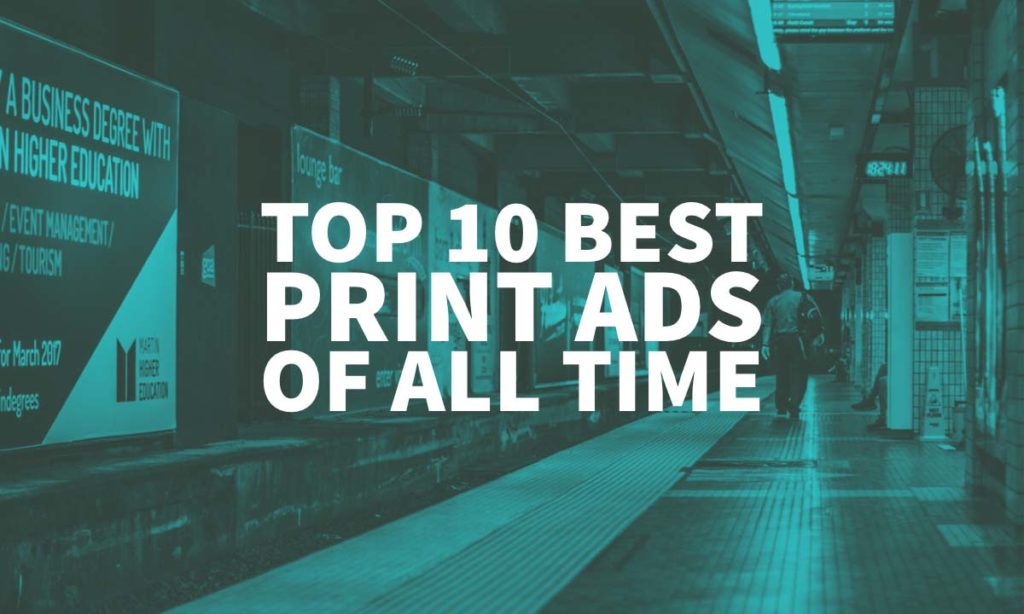 Top 10 Best Print Ads Of All Time - Advertisement Examples