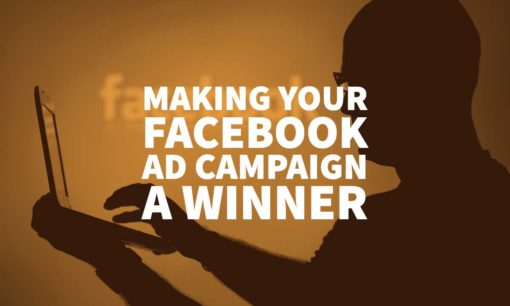 Making Your Facebook Ad Campaign A Winner In 2022