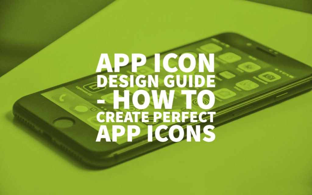 App Icon Design Guide - How To Create Perfect App Icons