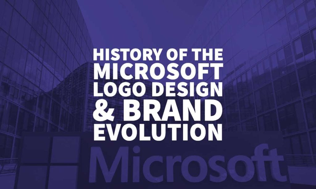 History Of The Microsoft Logo Design & Brand Evolution