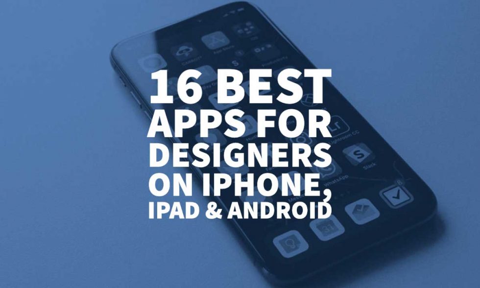 16 Best Apps For Designers On IPhone, IPad & Android 2022