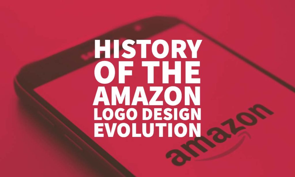 History Of The Amazon Logo Design Evolution & Brand Story
