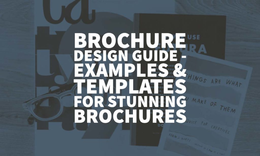 Brochure Design Guide - 3 Examples & Templates For Brochures
