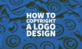 How To Copyright A Logo Design - Copywriting Logos In 2022
