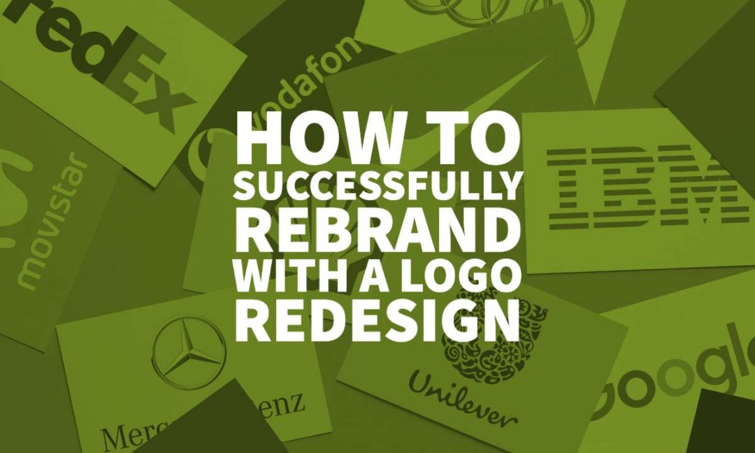 How To Successfully Rebrand With A Logo Redesign