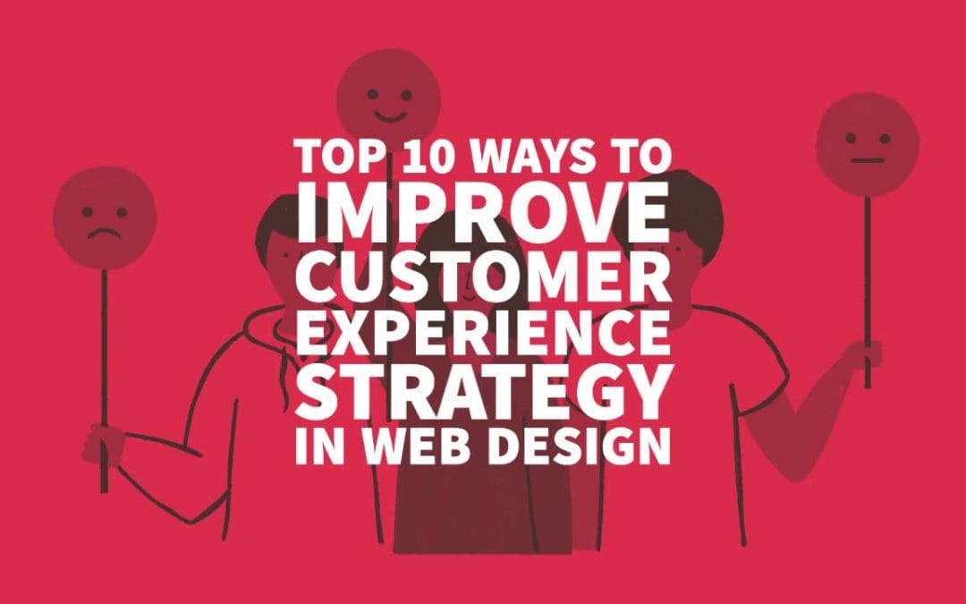 Top 10 Ways To Improve Customer Experience Strategy