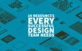 24 Resources Every Successful Design Team Needs In 2022