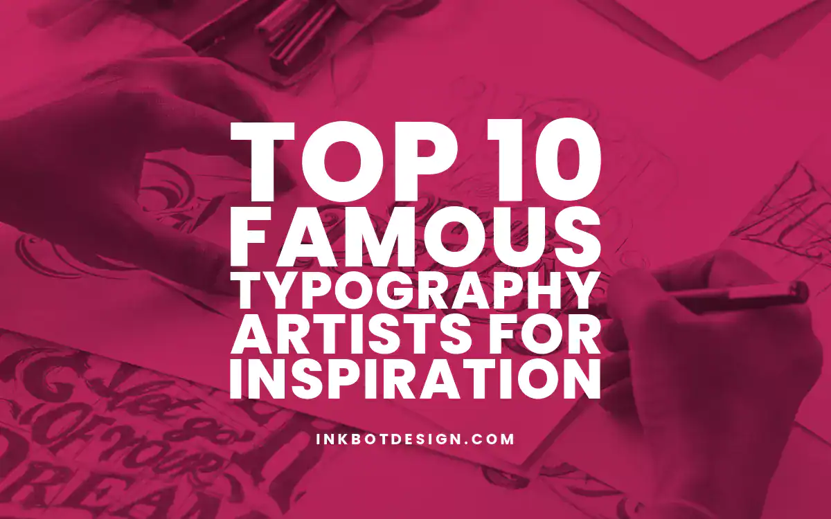 Top 10 Famous Typography Artists For Inspiration In 2025
