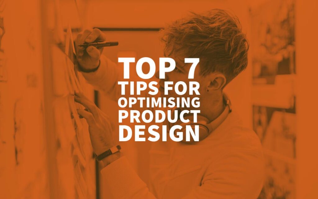 Top 7 Tips For Optimising Product Design In 2022 Top 7 Tips For Optimising Product Design In 2022