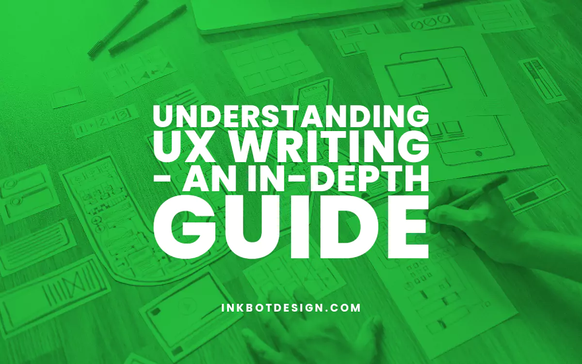 Understanding UX Writing - An In-Depth Guide For 2025