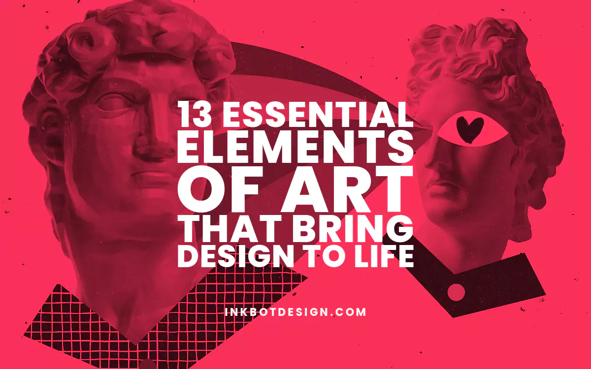 The 13 Essential Elements Of Art That Bring Design To Life