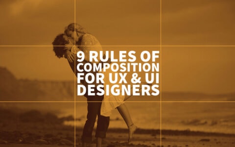 9 Rules Of Composition For UX/UI Designers In 2022