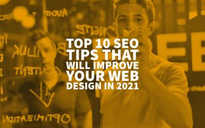 Top 10 SEO Tips That Will Improve Your Web Design In 2021