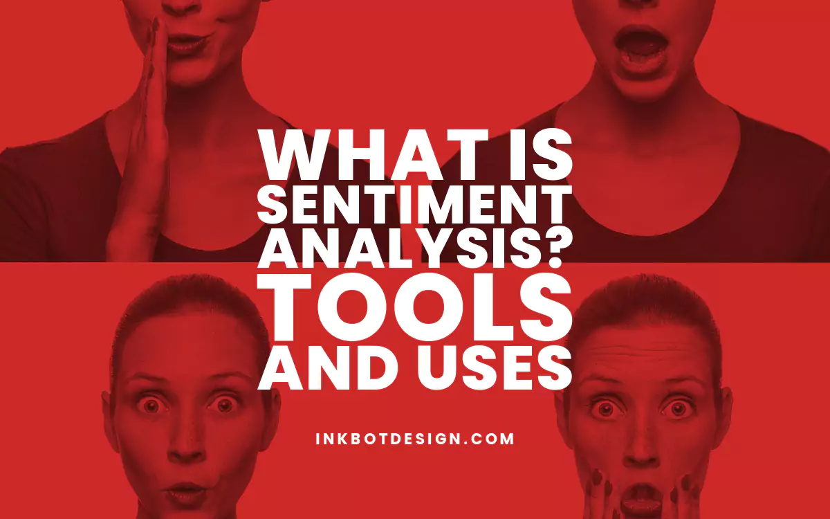 What Is Sentiment Analysis? Tools And Uses (2025 Guide)