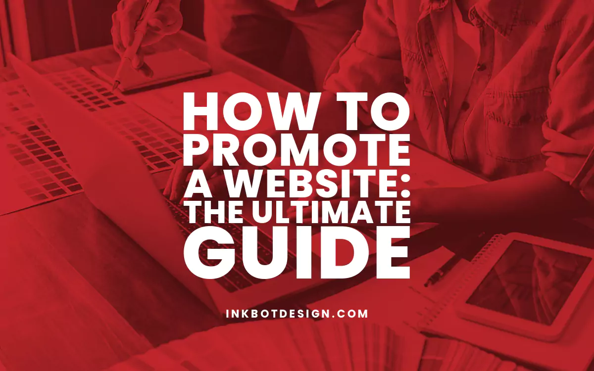 How To Promote A Website: The Ultimate Guide For 2025