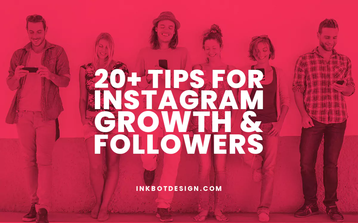 Top 20+ Tips For Instagram Growth & Followers In 2025