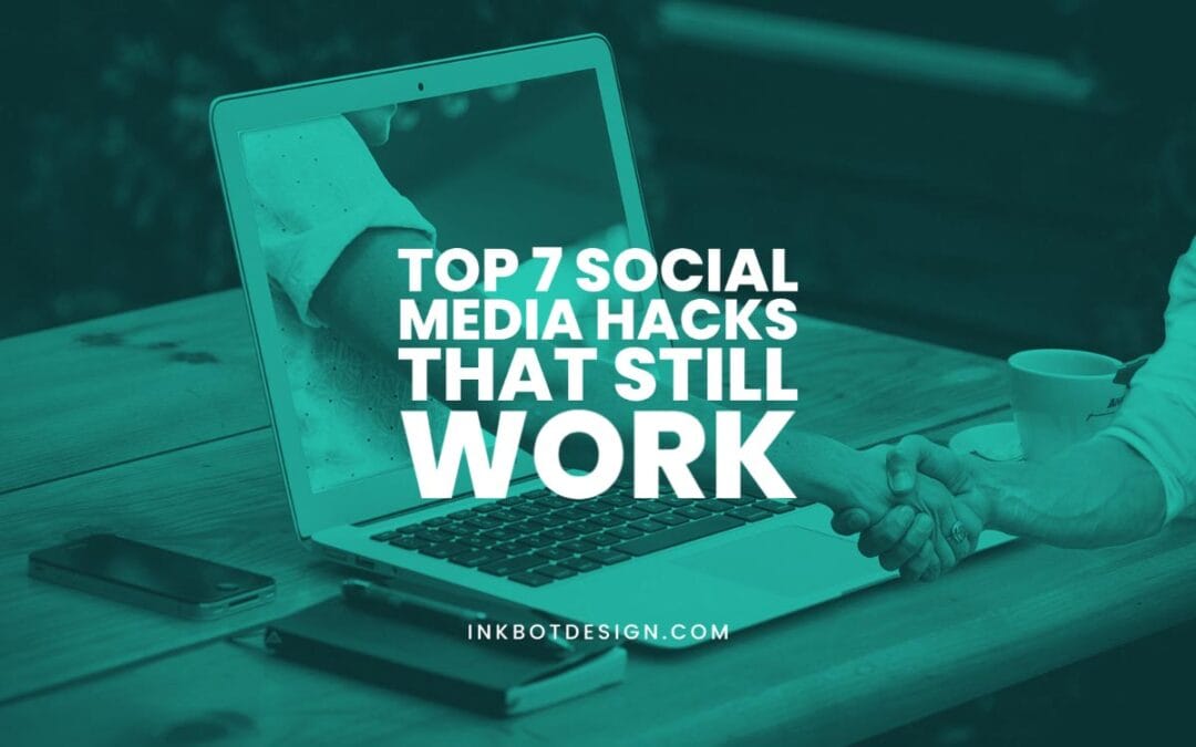 Top 7 Sneaky Social Media Hacks That Still Work In 2022