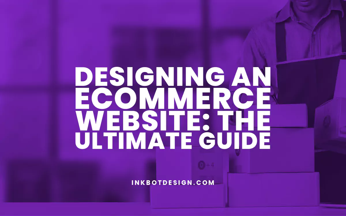 Designing An ECommerce Website: The Ultimate Guide In 2025