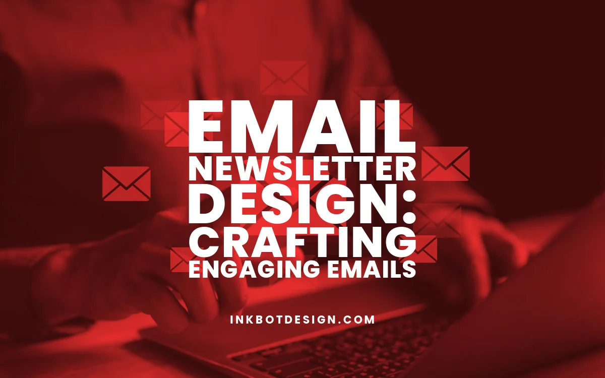 Email Newsletter Design: Crafting Engaging Emails In 2025