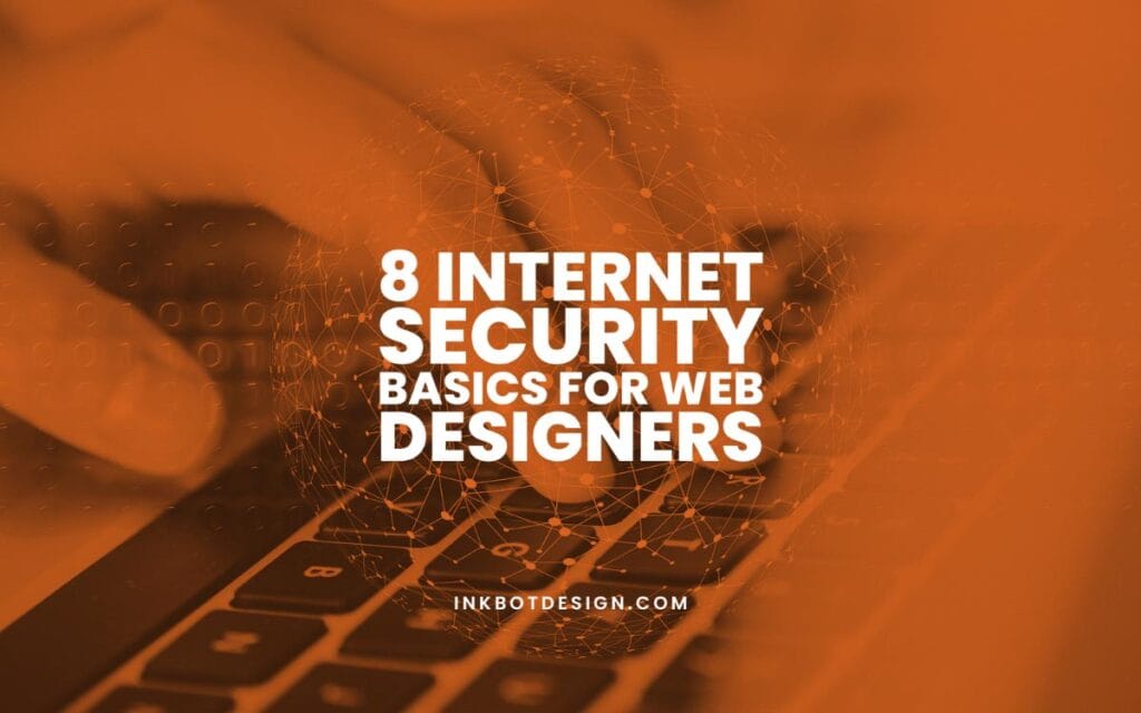 8 Internet Security Basics For Web Designers In 2022