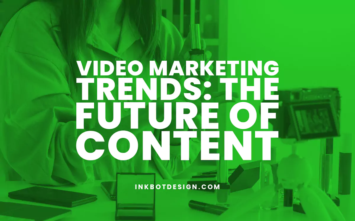 Video Marketing Trends: The Future Of Content (2025 Guide)