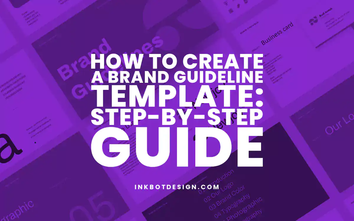How To Create A Brand Guideline Template: Step-by-Step Guide