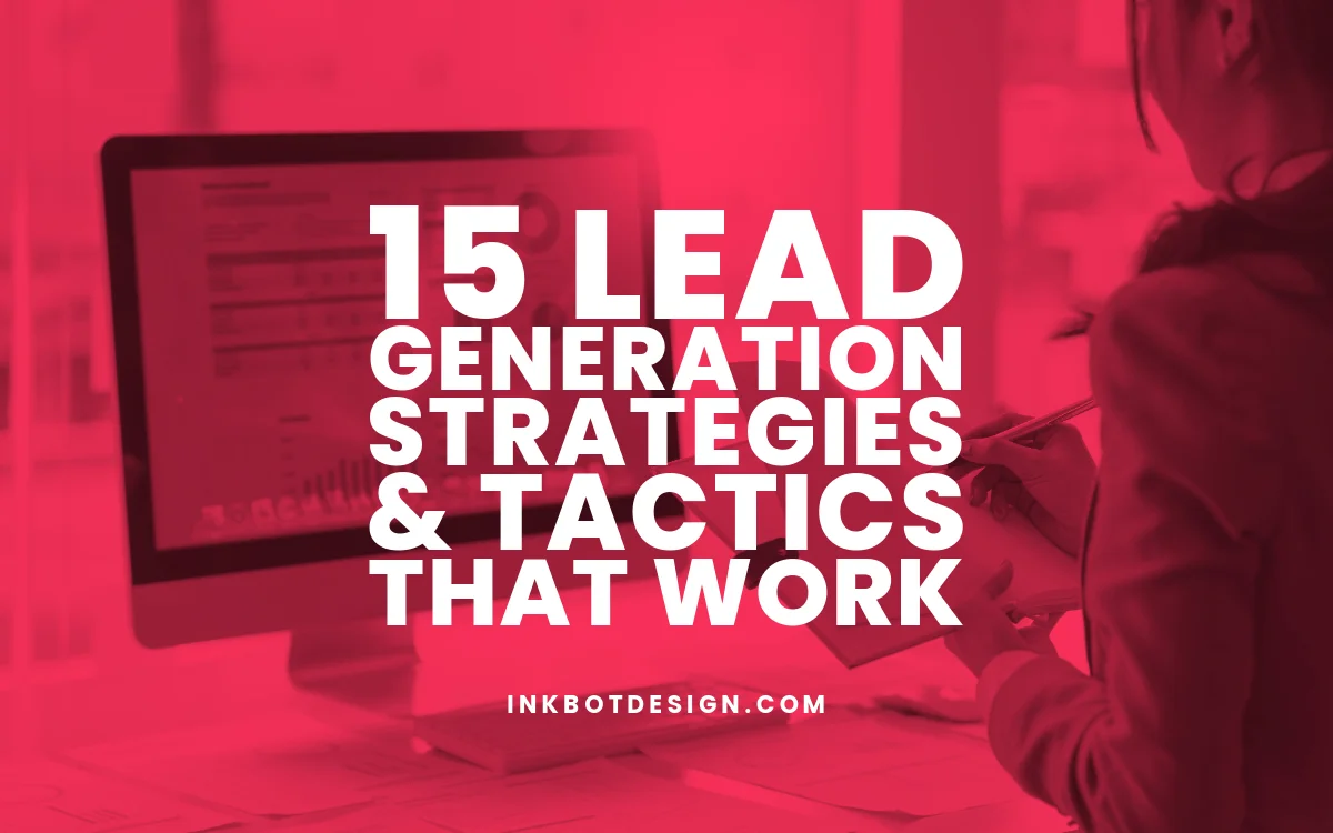 15 Lead Generation Strategies & Tactics That Work - 2025