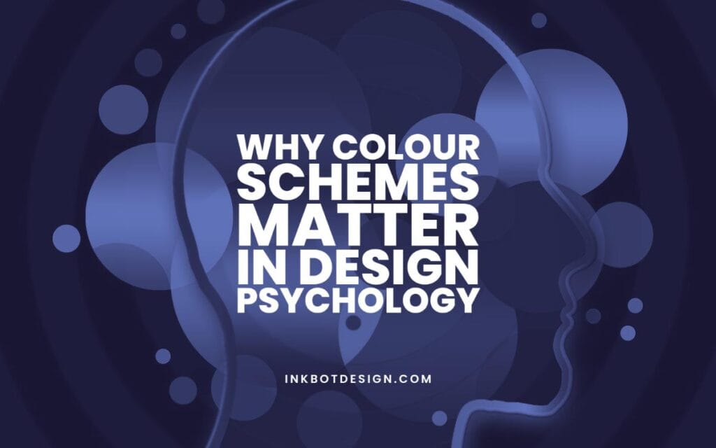 Why Colour Schemes Matter In Design Psychology - 2022