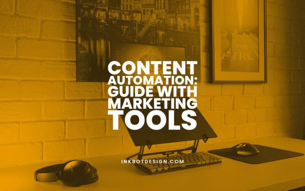Content Automation: Guide With Marketing Tools In 2022