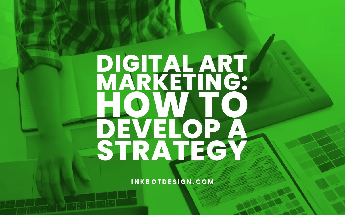 Digital Art Marketing: How To Develop A Strategy In 2026