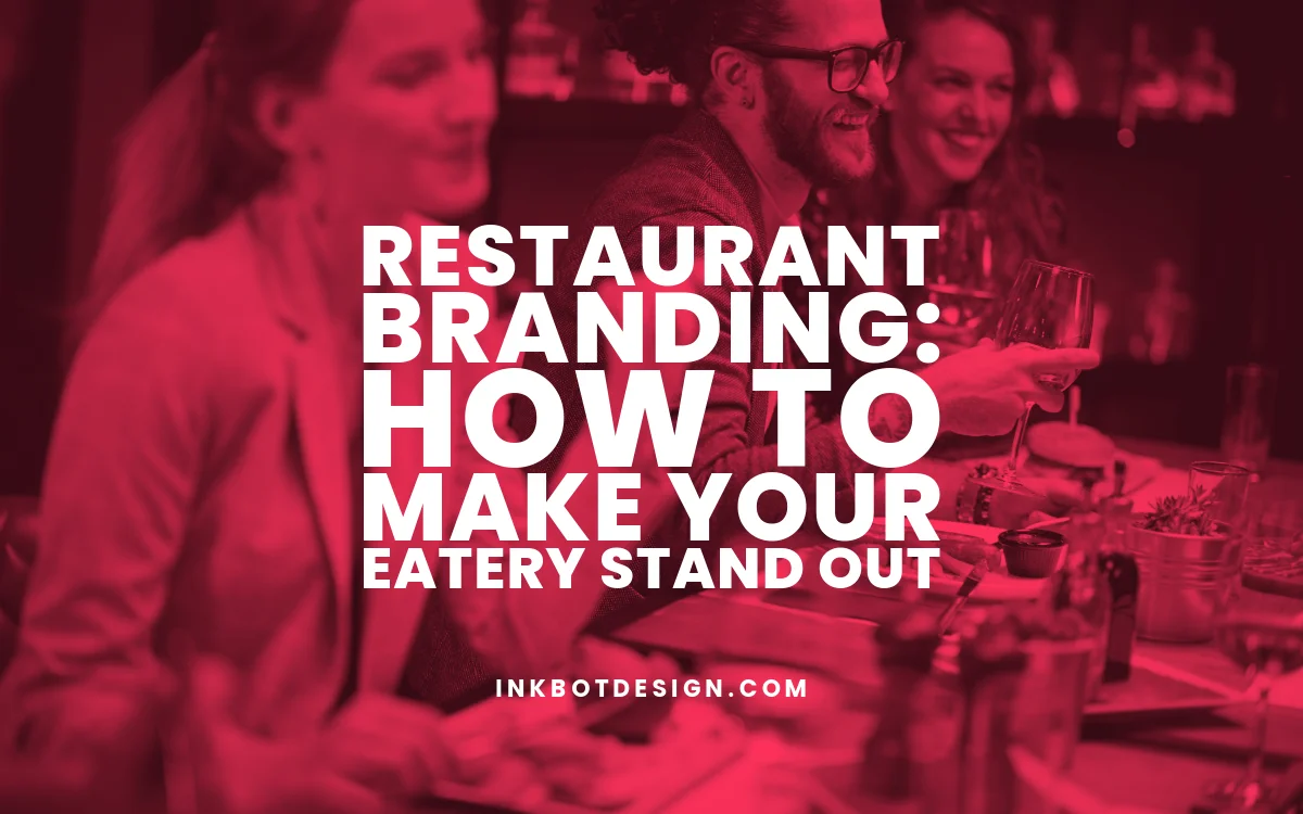 Restaurant Branding: How To Make Your Eatery Stand Out