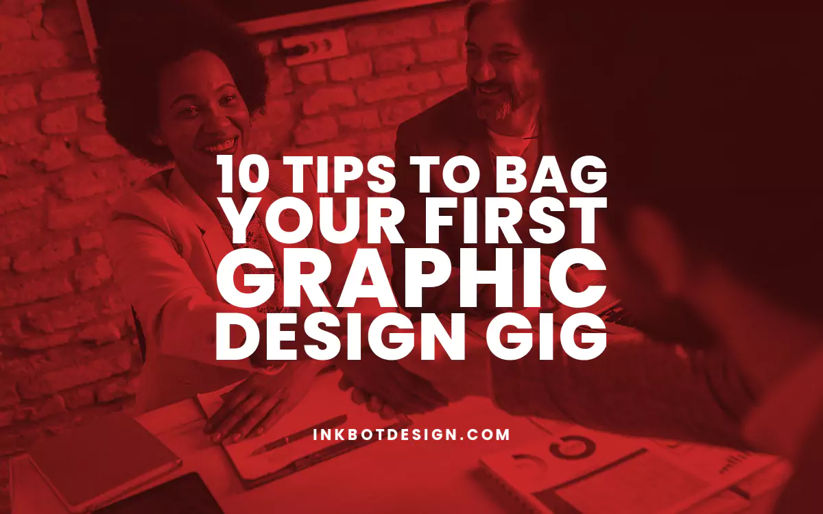 Top 10 Tips To Bag Your First Graphic Design Gig In 2025