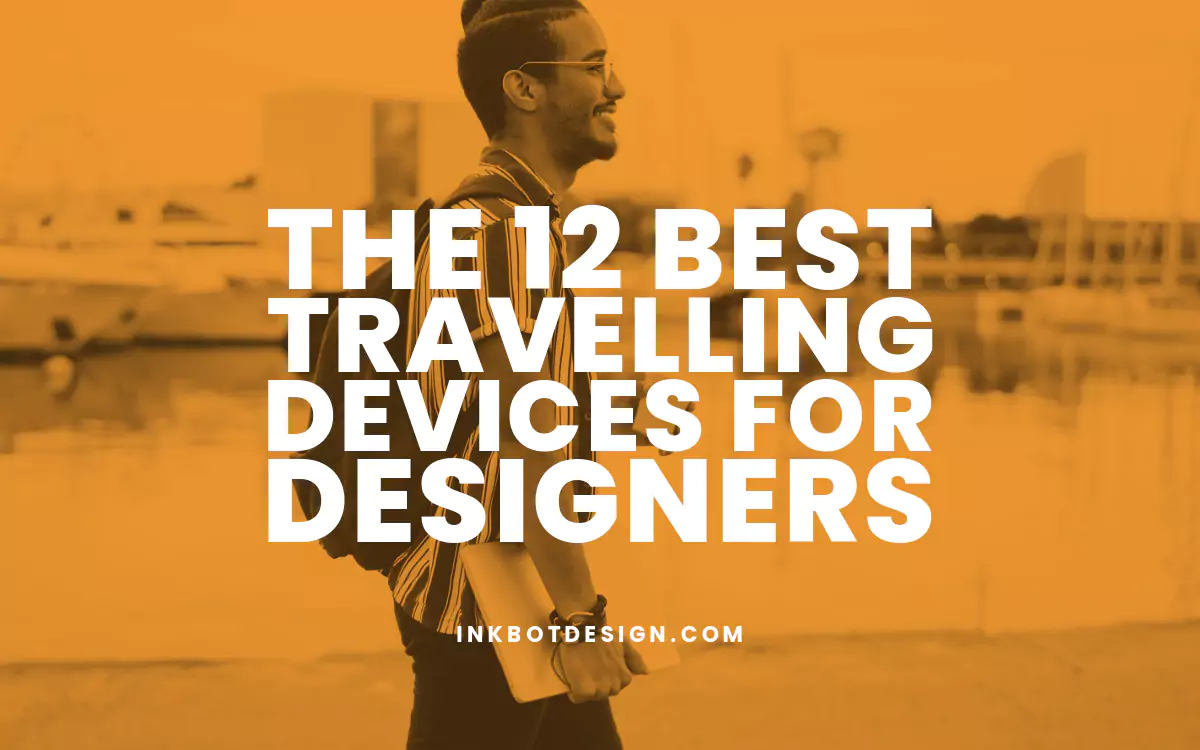 The 12 Best Travelling Devices For Designers (2025 Guide)