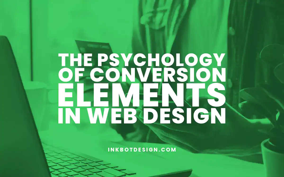 The Psychology Of Conversion Elements In Web Design (2025)