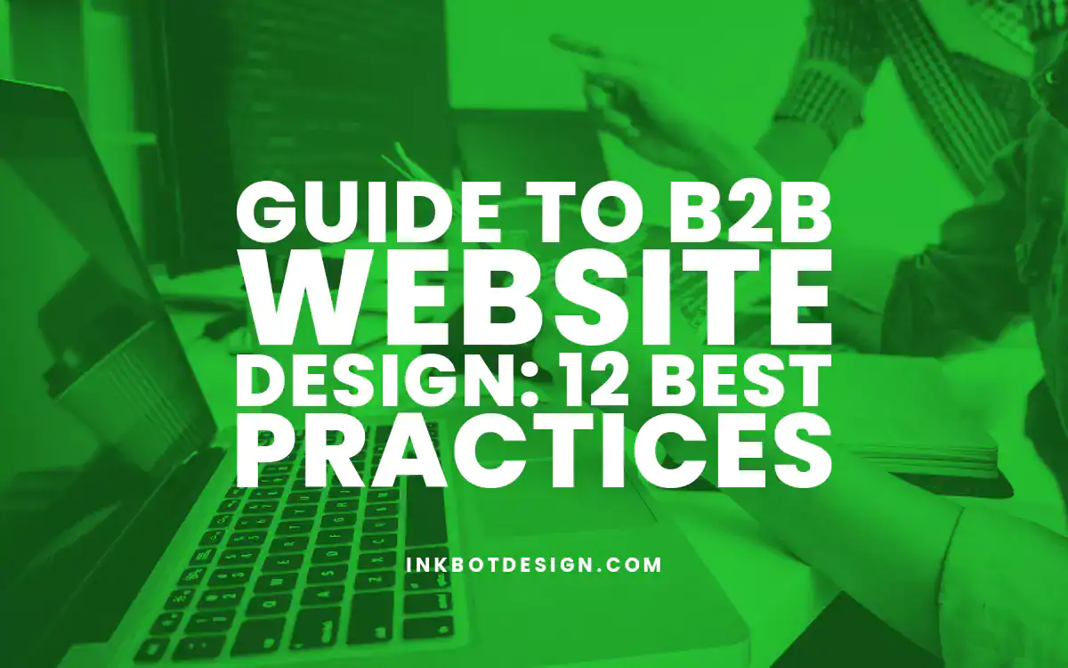Guide To B2B Website Design: 12 Best Practices In 2025