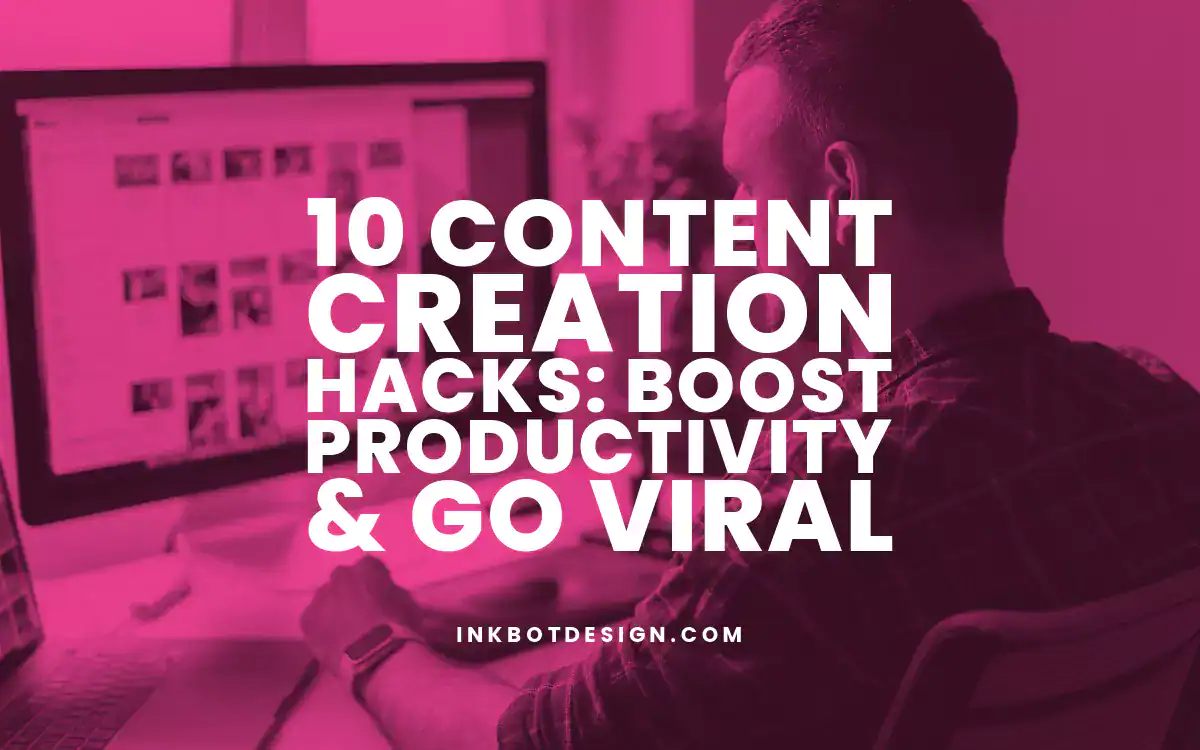 Top 10 Content Creation Hacks: Boost Productivity & Go Viral