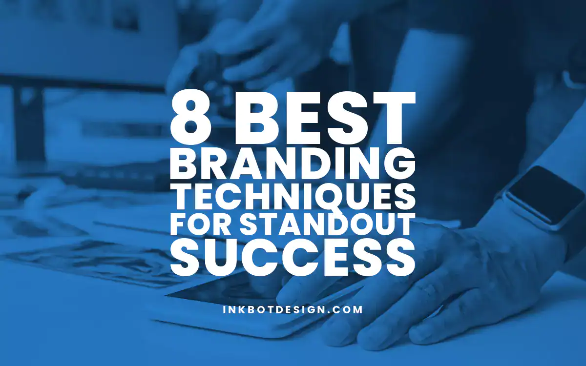 The 8 Best Branding Techniques For Standout Success In 2026