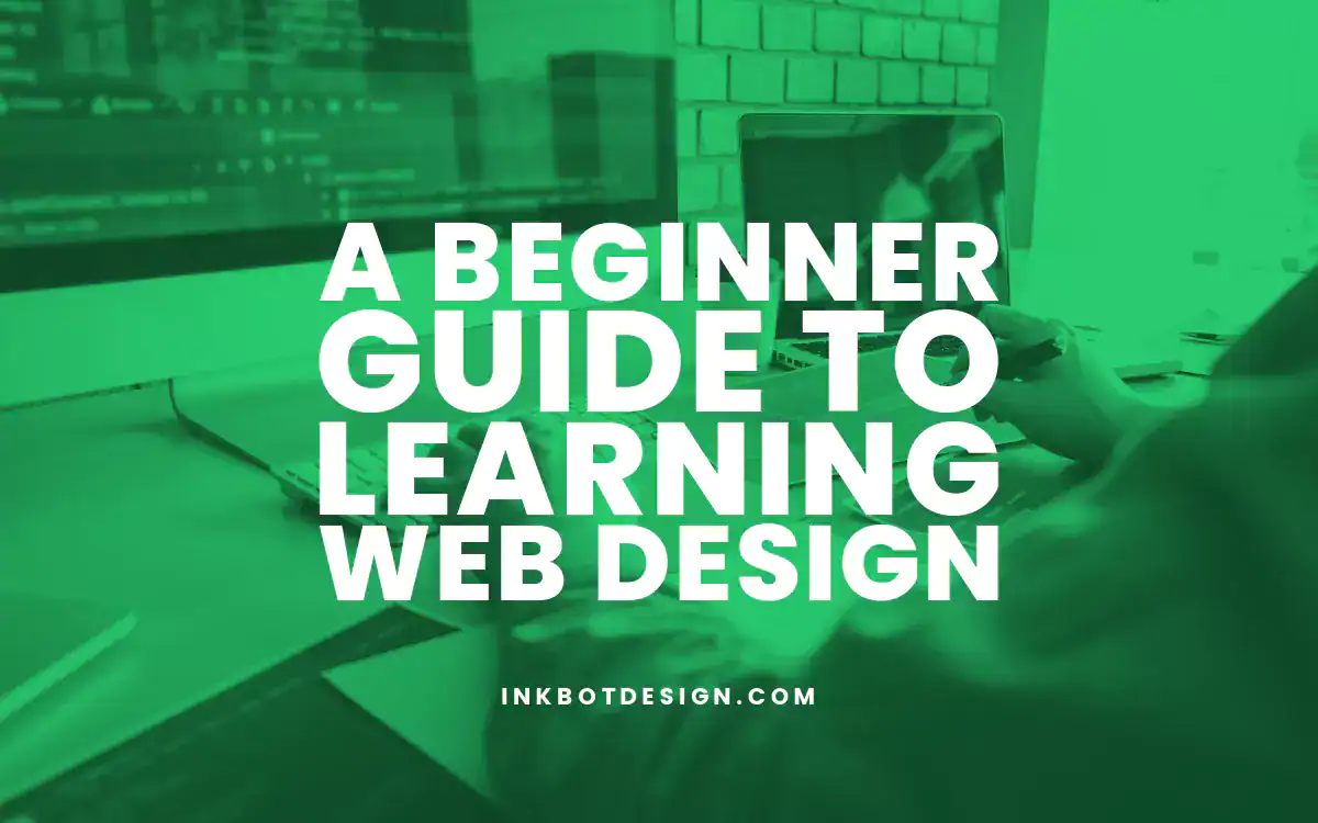 A Beginner Guide To Learning Web Design In 2025 - ID Blog
