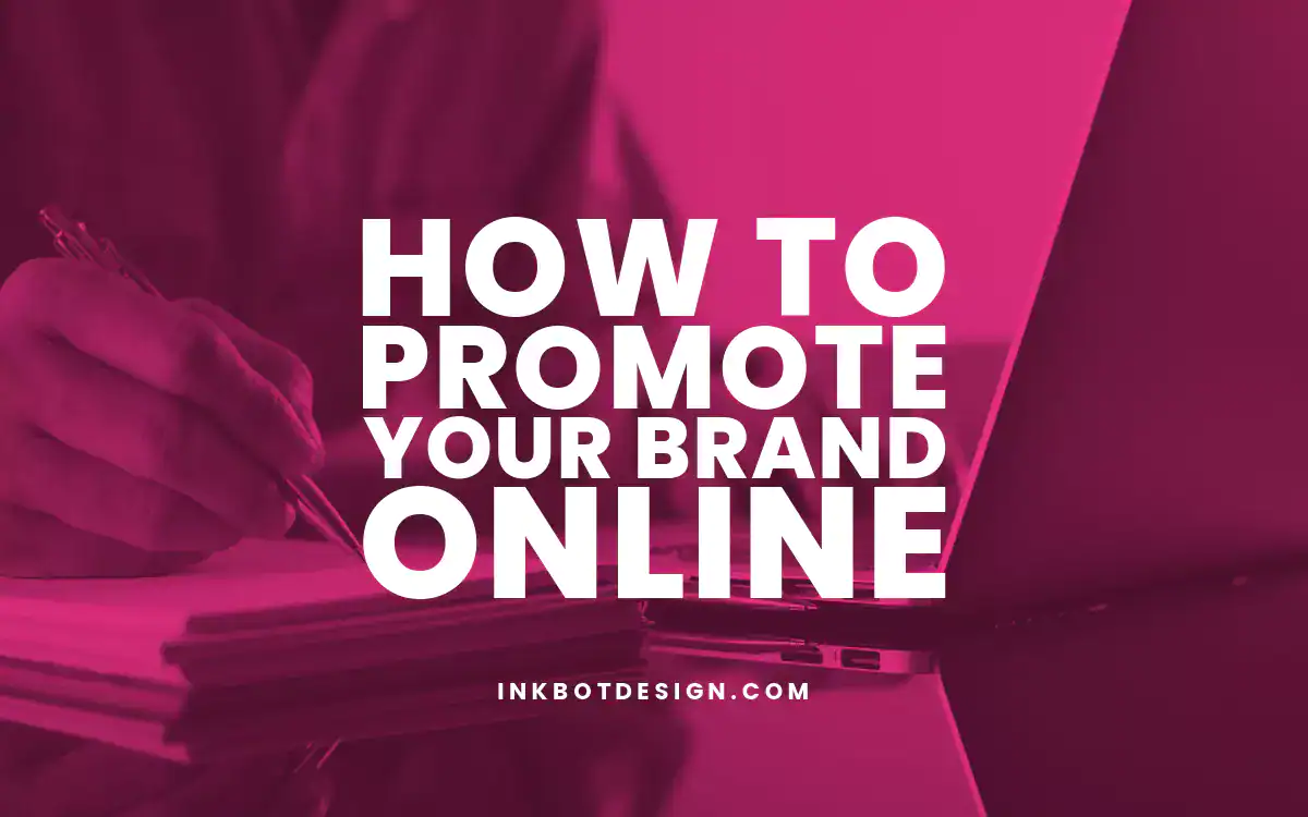 How To Promote Your Brand Online: Expert Advice In 2025