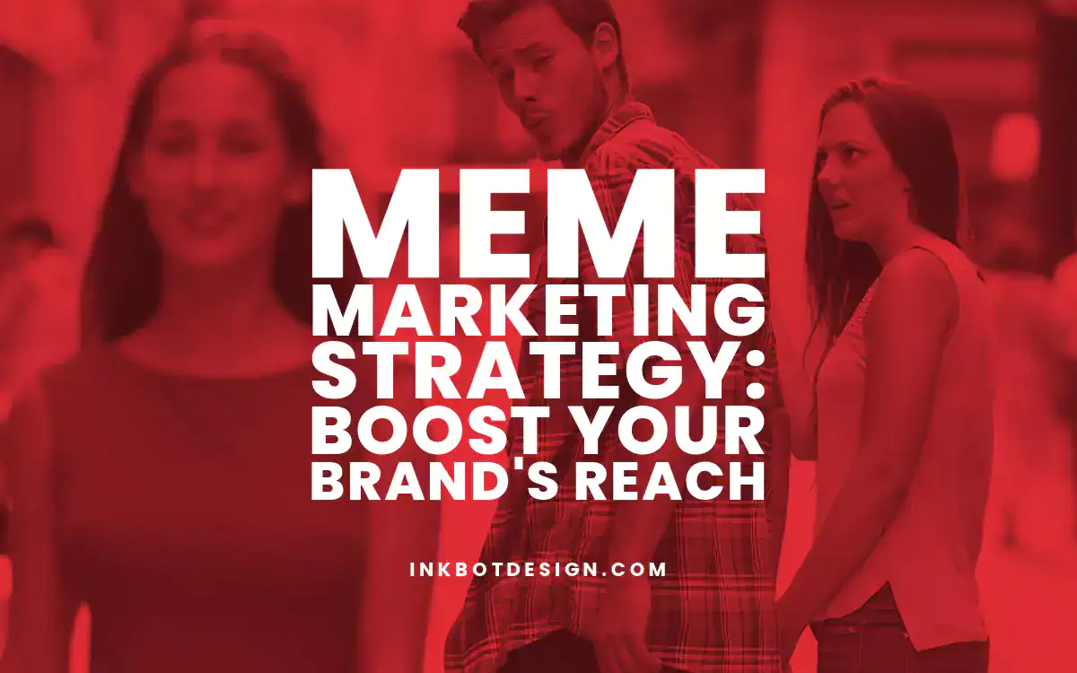 Meme Marketing Strategy: Boost Your Brand's Reach In 2025
