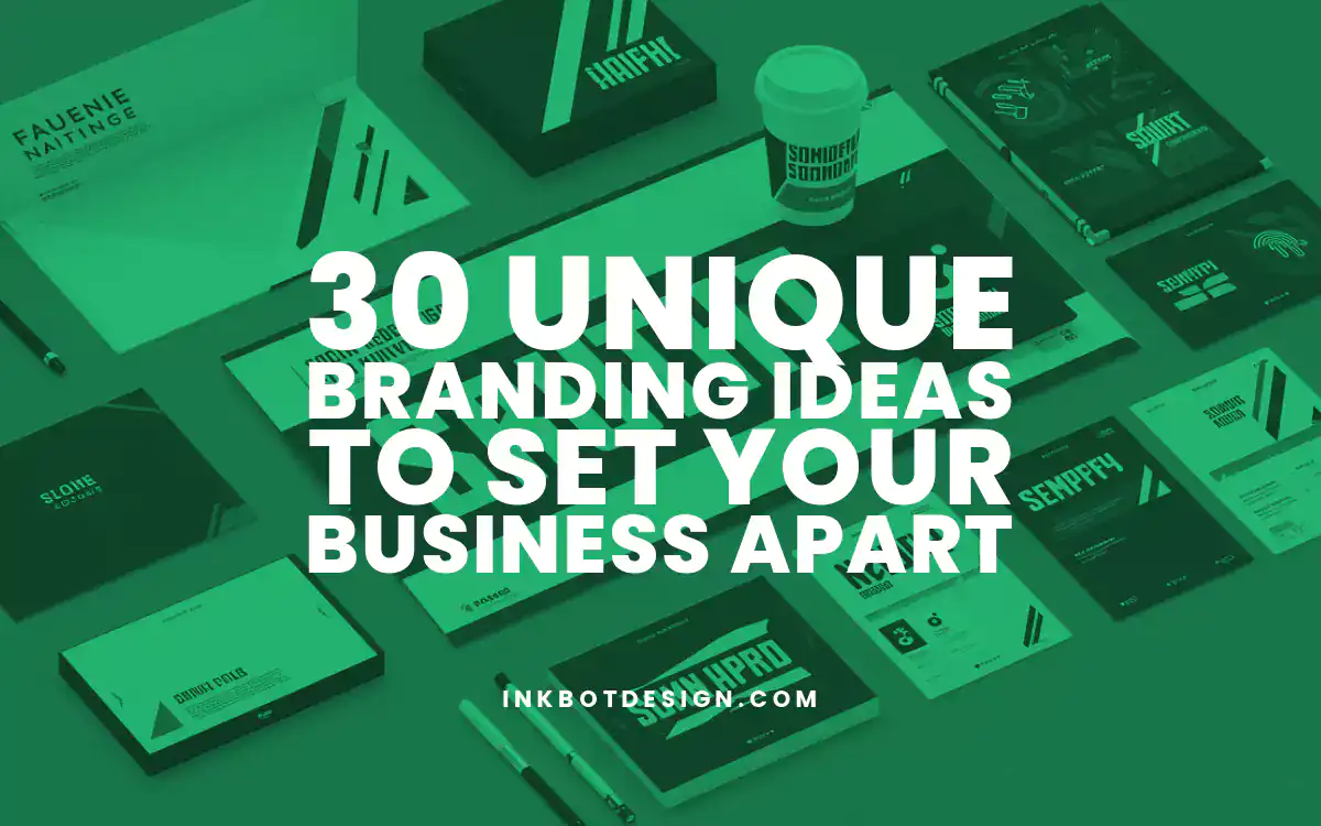 30 Unique Branding Ideas To Set Your Business Apart In 2025
