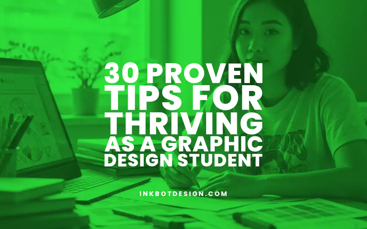 30 Proven Tips For Thriving As A Graphic Design Student
